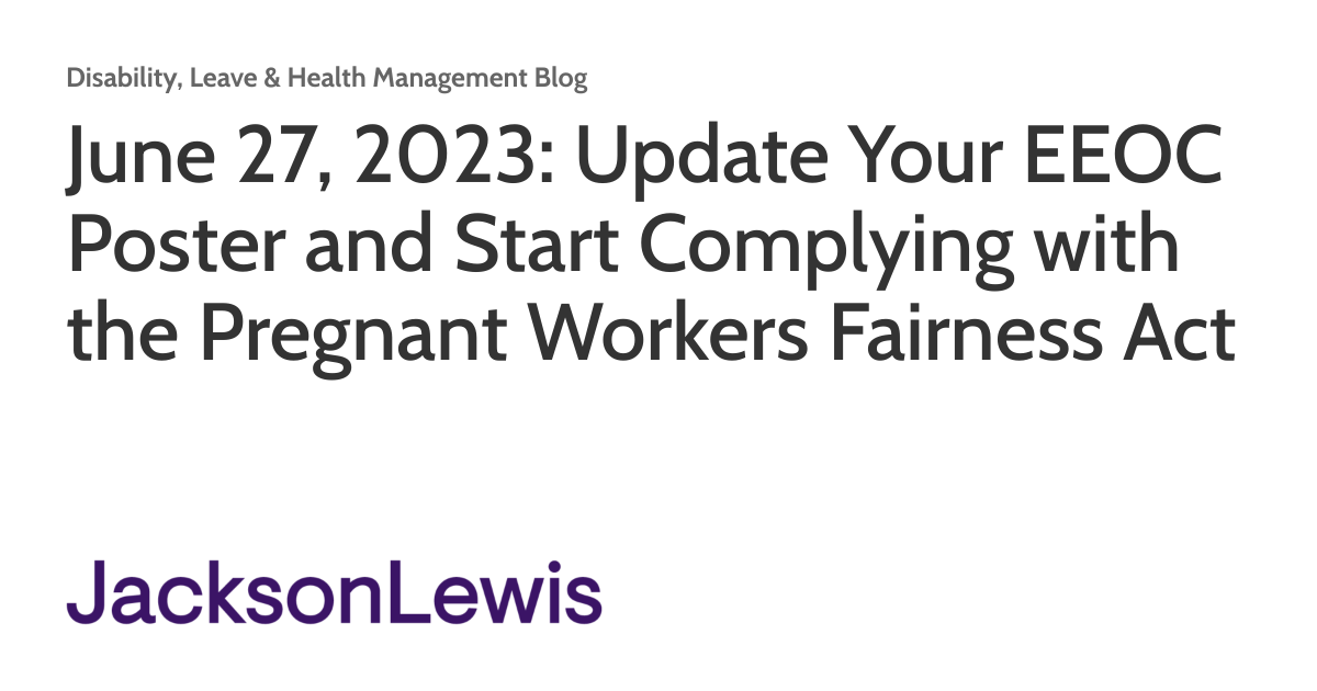 June 27, 2023: Update Your EEOC Poster and Start Complying with the ...