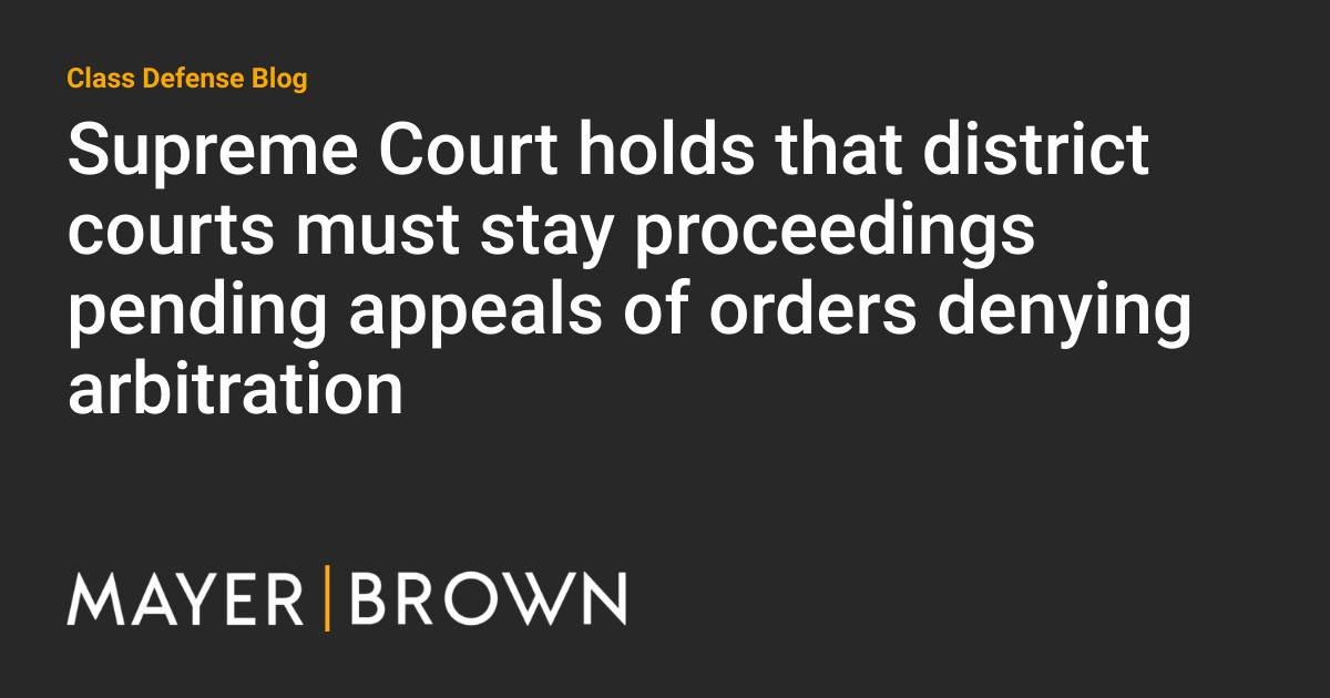 Supreme Court holds that district courts must stay proceedings pending ...