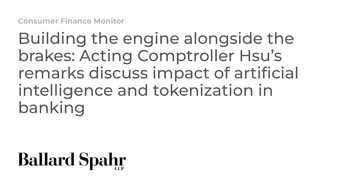 Building the engine alongside the brakes: Acting Comptroller Hsu’s ...