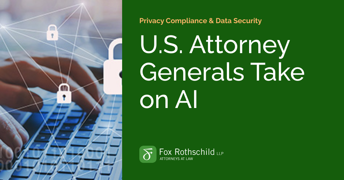 U.S. Attorney Generals Take on AI | Privacy Compliance & Data Security