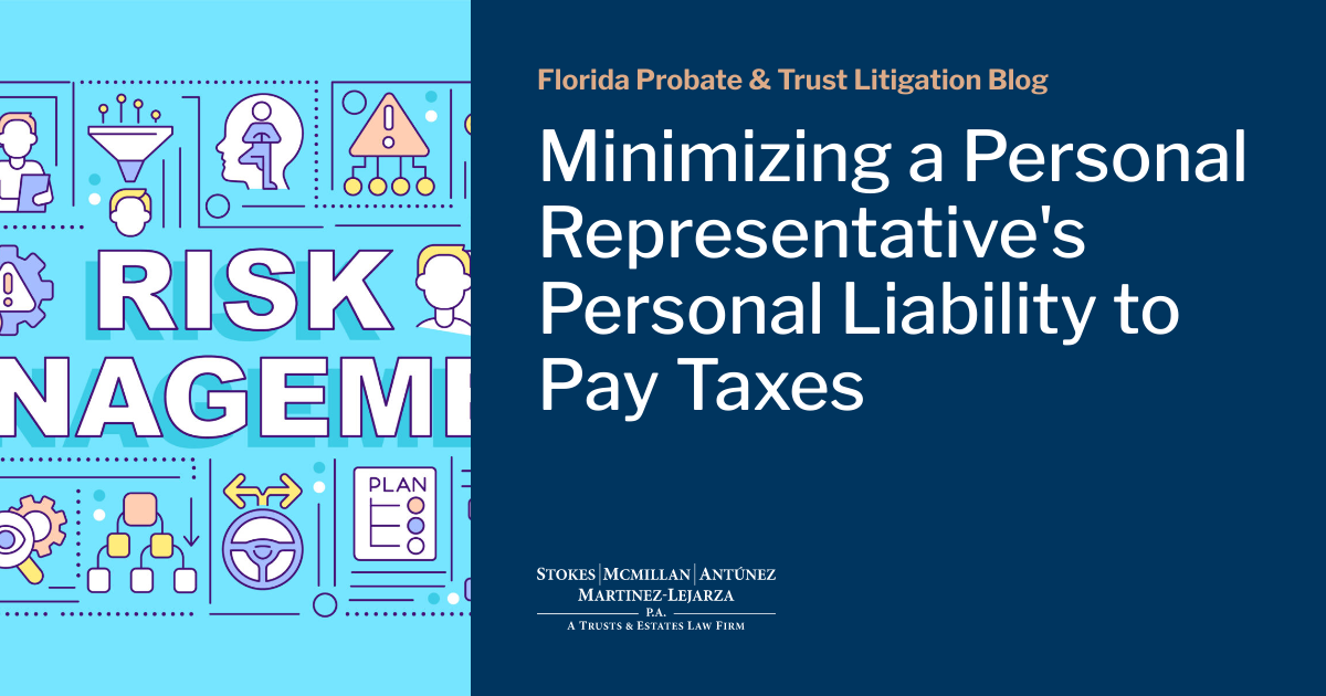 Minimizing a Personal Representative's Personal Liability to Pay Taxes ...