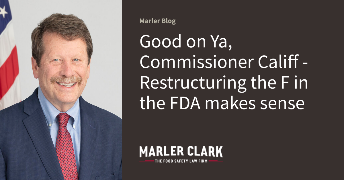 Good on Ya, Commissioner Califf - Restructuring the F in the FDA makes ...