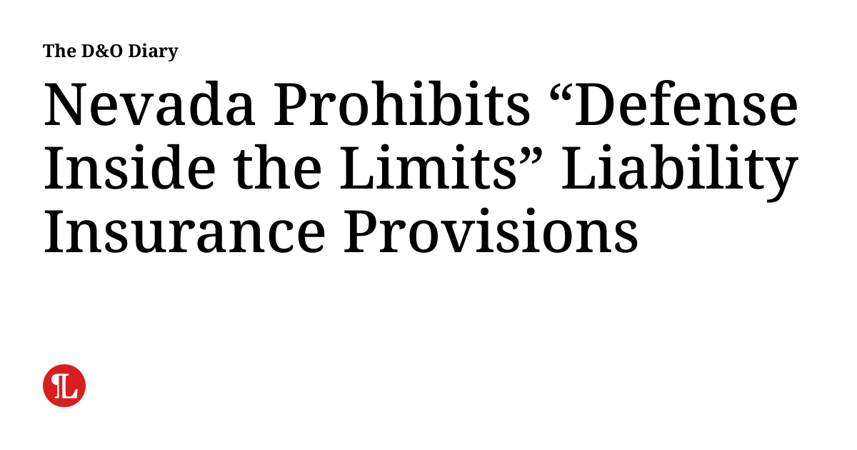 Nevada Prohibits “Defense Inside the Limits” Liability Insurance ...
