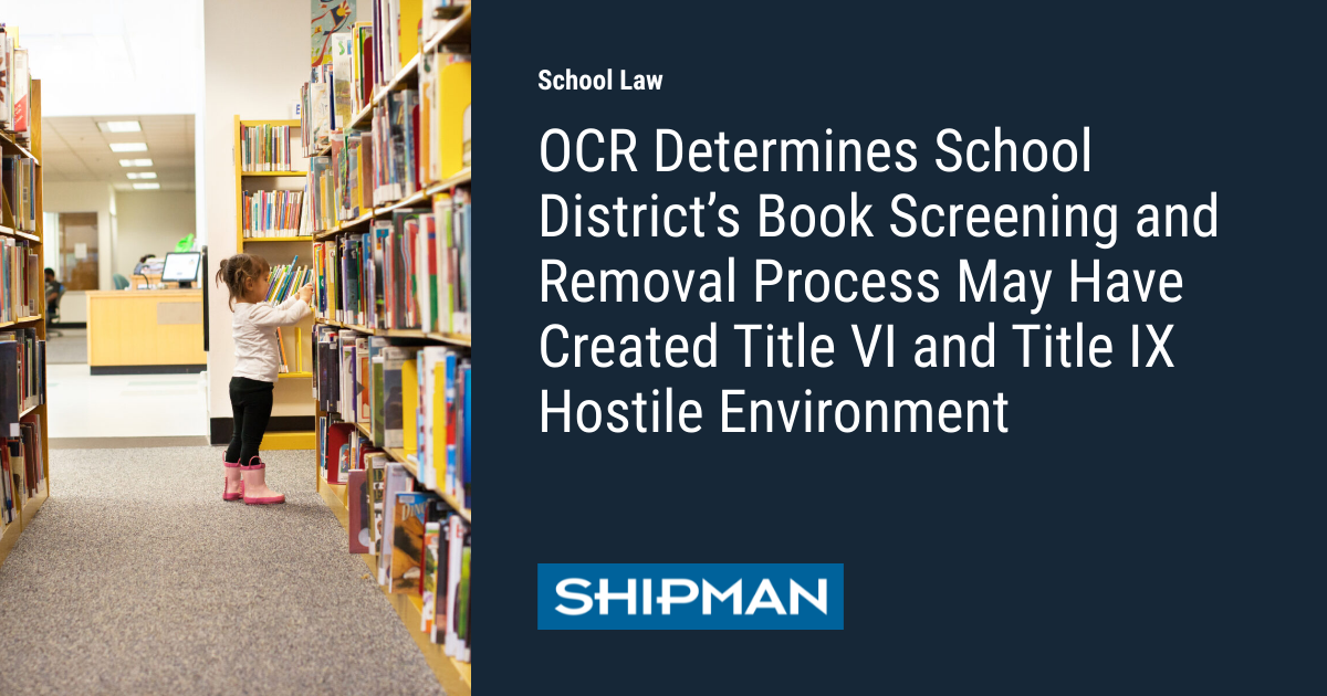 OCR Determines School District’s Book Screening and Removal Process May ...