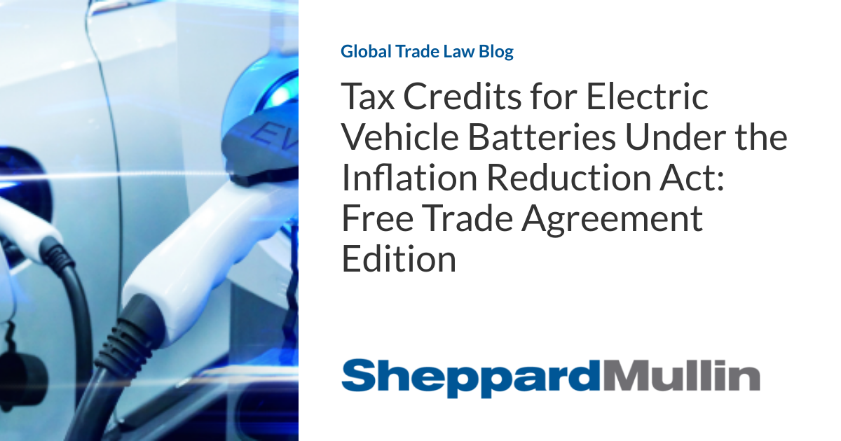 Tax Credits for Electric Vehicle Batteries Under the Inflation ...