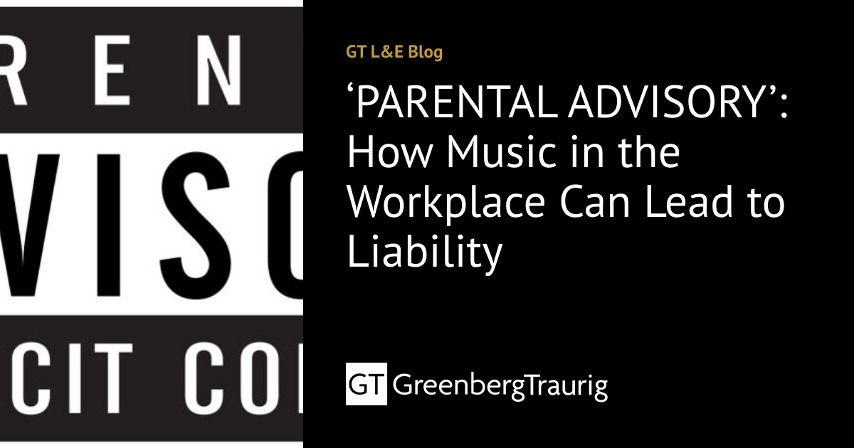 ‘PARENTAL ADVISORY’: How Music in the Workplace Can Lead to Liability ...