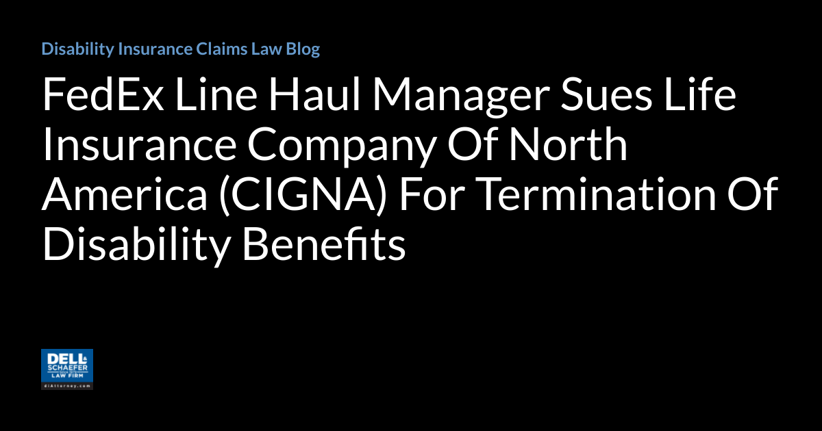 FedEx Line Haul Manager Sues Life Insurance Company Of North America ...
