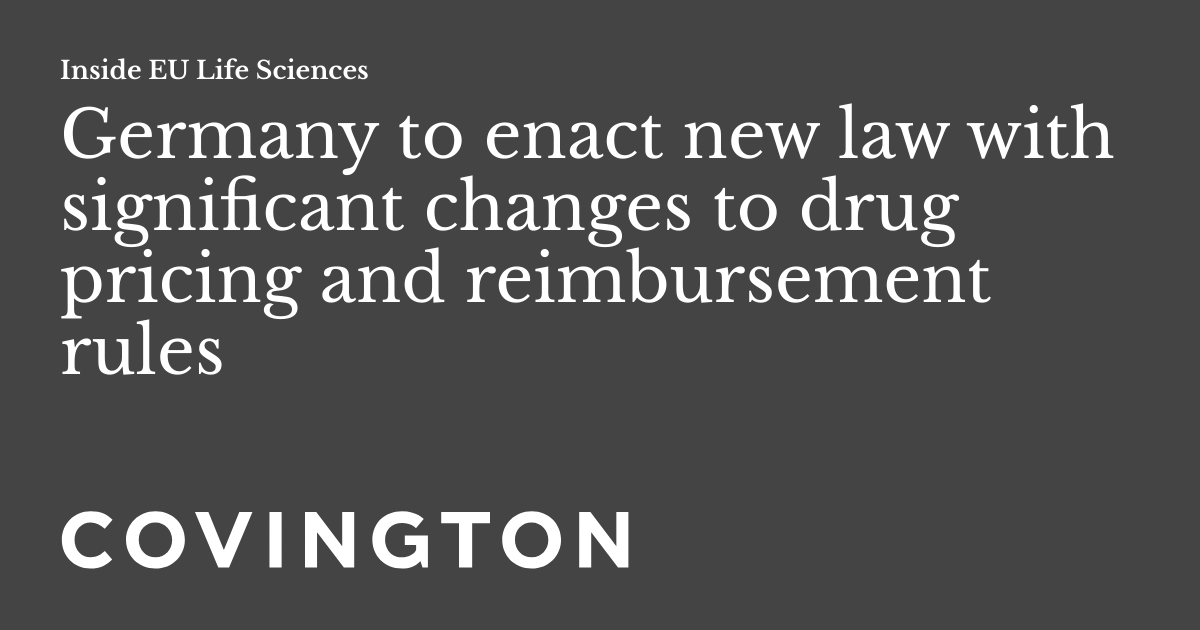Germany to enact new law with significant changes to drug pricing and ...