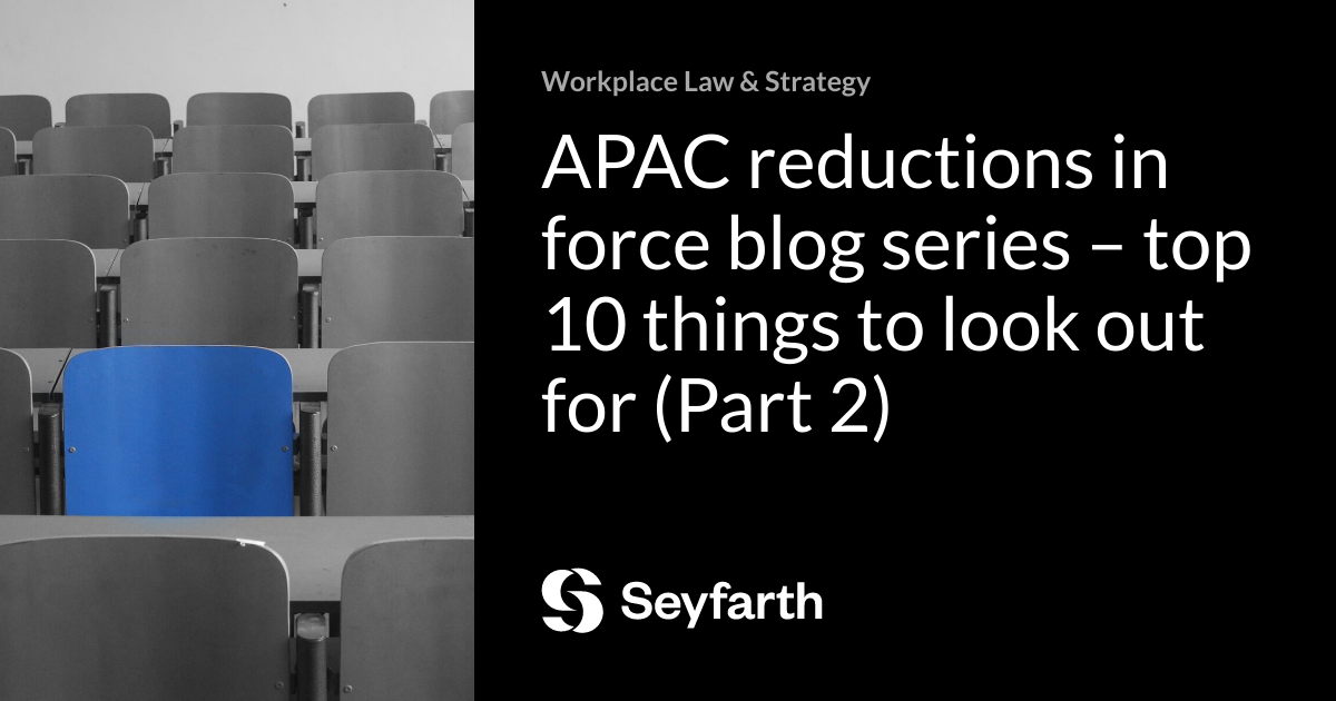 APAC reductions in force blog series – top 10 things to look out for ...