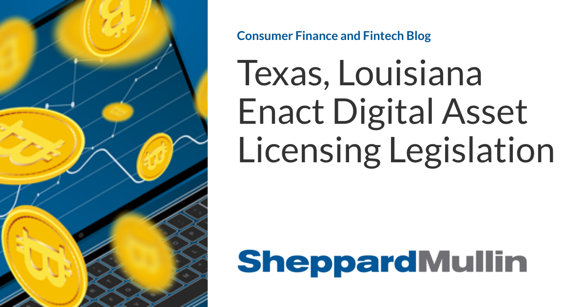 Texas, Louisiana Enact Digital Asset Licensing Legislation | Consumer ...