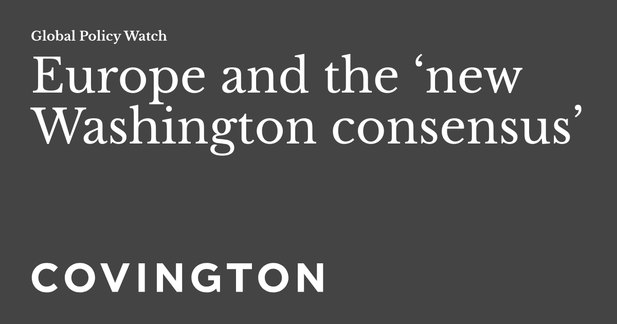 Europe and the ‘new Washington consensus’ | Global Policy Watch