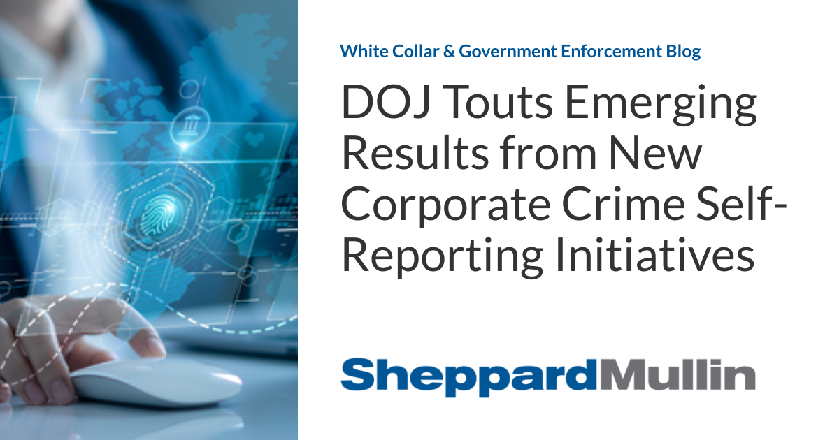 DOJ Touts Emerging Results from New Corporate Crime Self-Reporting ...
