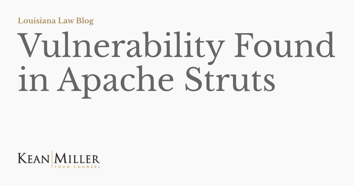 Vulnerability Found in Apache Struts | Louisiana Law Blog