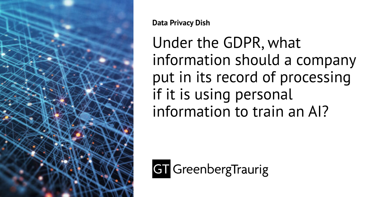 Under the GDPR, what information should a company put in its record of ...