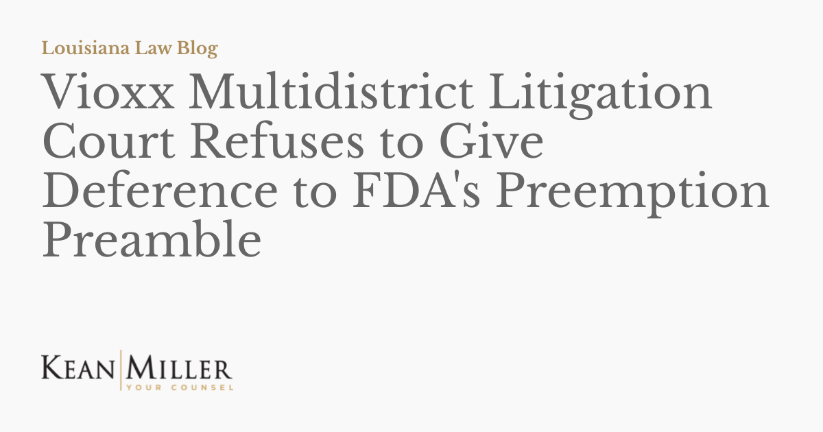 Vioxx Multidistrict Litigation Court Refuses to Give Deference to FDA's ...