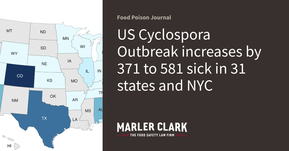 US Cyclospora Outbreak increases by 371 to 581 sick in 31 states and ...