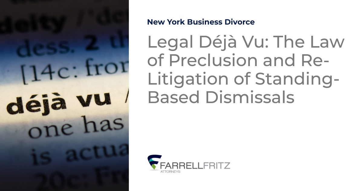 Legal Déjà Vu: The Law of Preclusion and Re-Litigation of Standing-Based Dismissals | New York ...