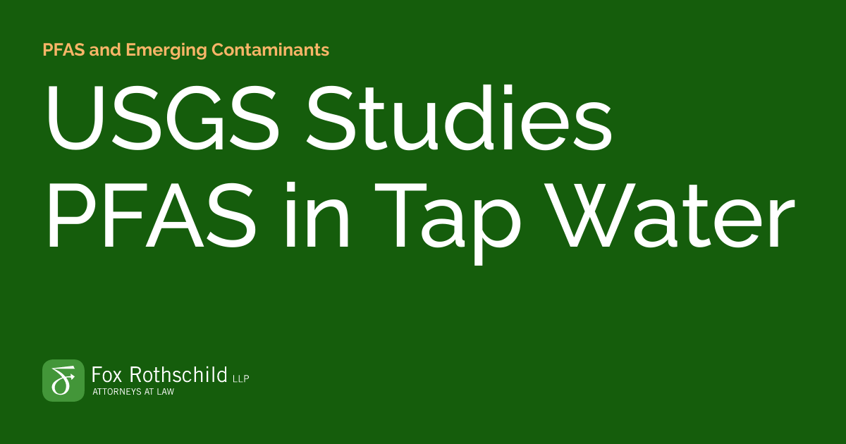 USGS Studies PFAS in Tap Water | PFAS and Emerging Contaminants