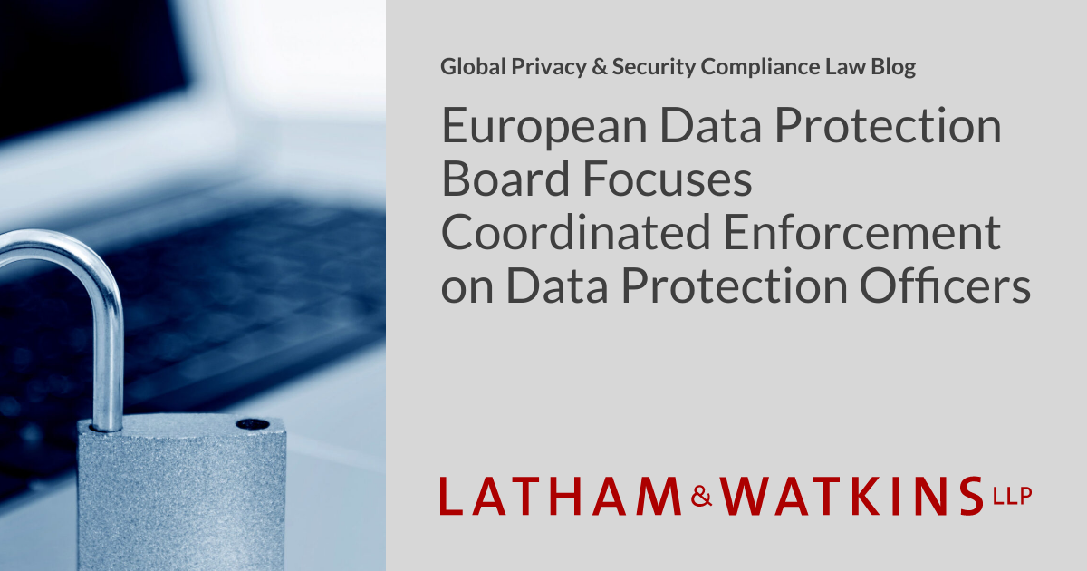 European Data Protection Board Focuses Coordinated Enforcement on Data Protection Officers ...