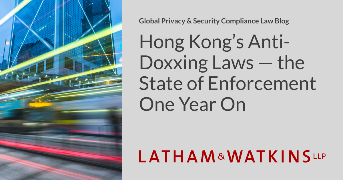 Hong Kong’s Anti-Doxxing Laws — the State of Enforcement One Year On ...