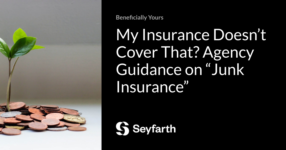 My Insurance Doesn’t Cover That? Agency Guidance on “Junk Insurance ...