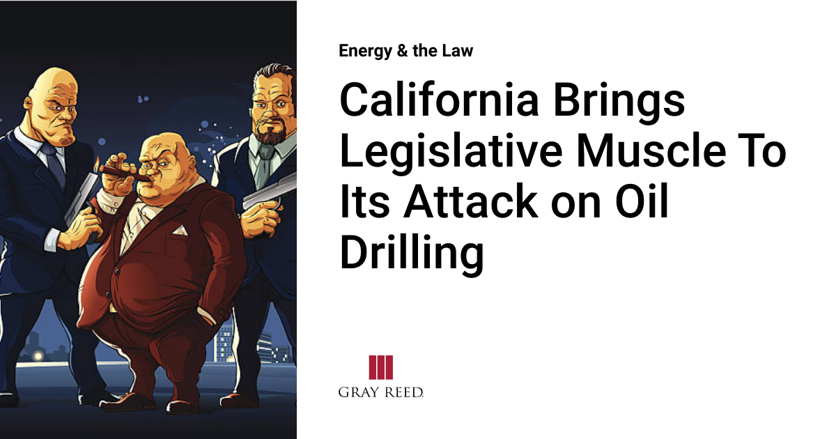 California Brings Legislative Muscle To Its Attack on Oil Drilling ...