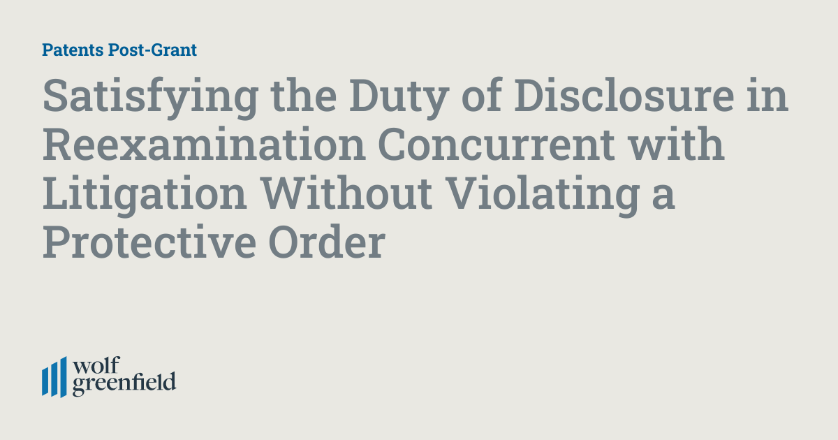 Satisfying the Duty of Disclosure in Reexamination Concurrent with ...