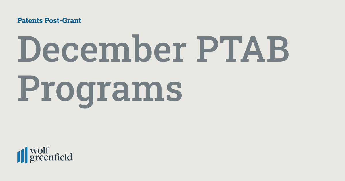 December PTAB Programs | Patents Post-Grant