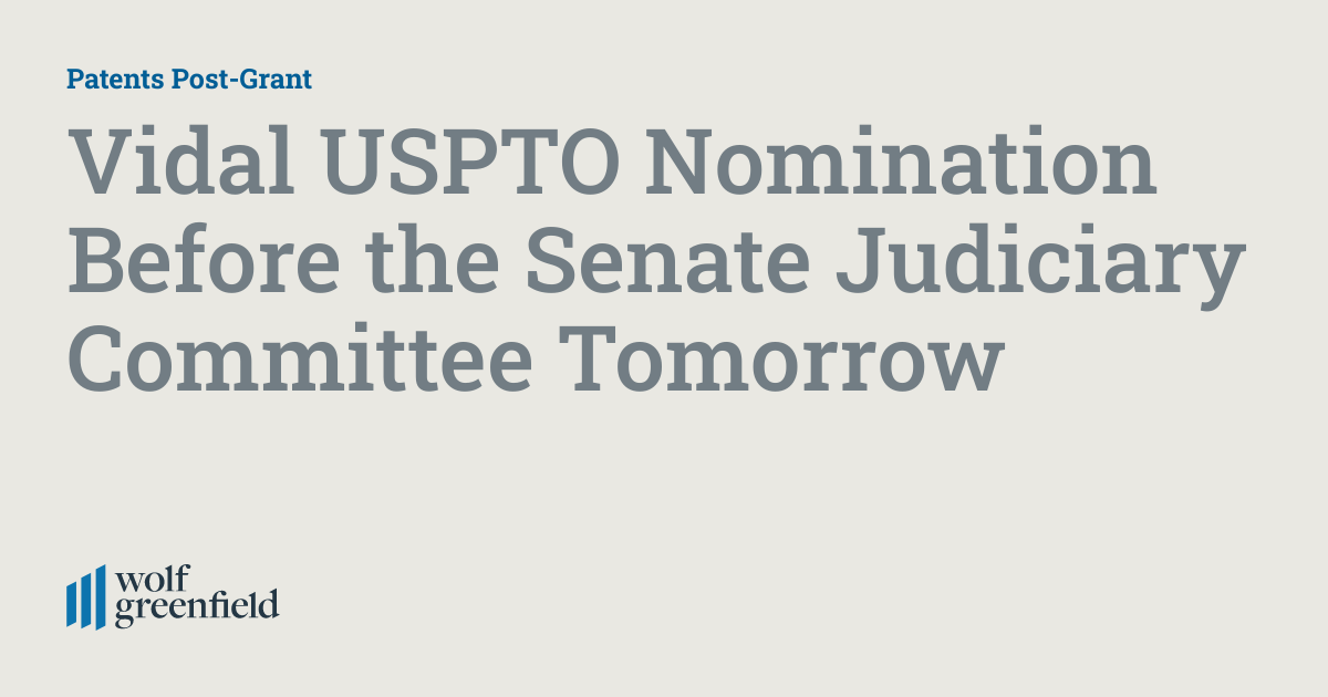 Vidal USPTO Nomination Before the Senate Judiciary Committee Tomorrow ...