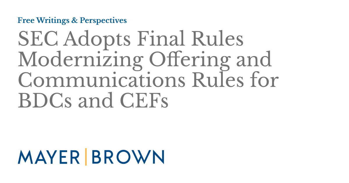 SEC Adopts Final Rules Modernizing Offering and Communications Rules for BDCs and CEFs | Free ...
