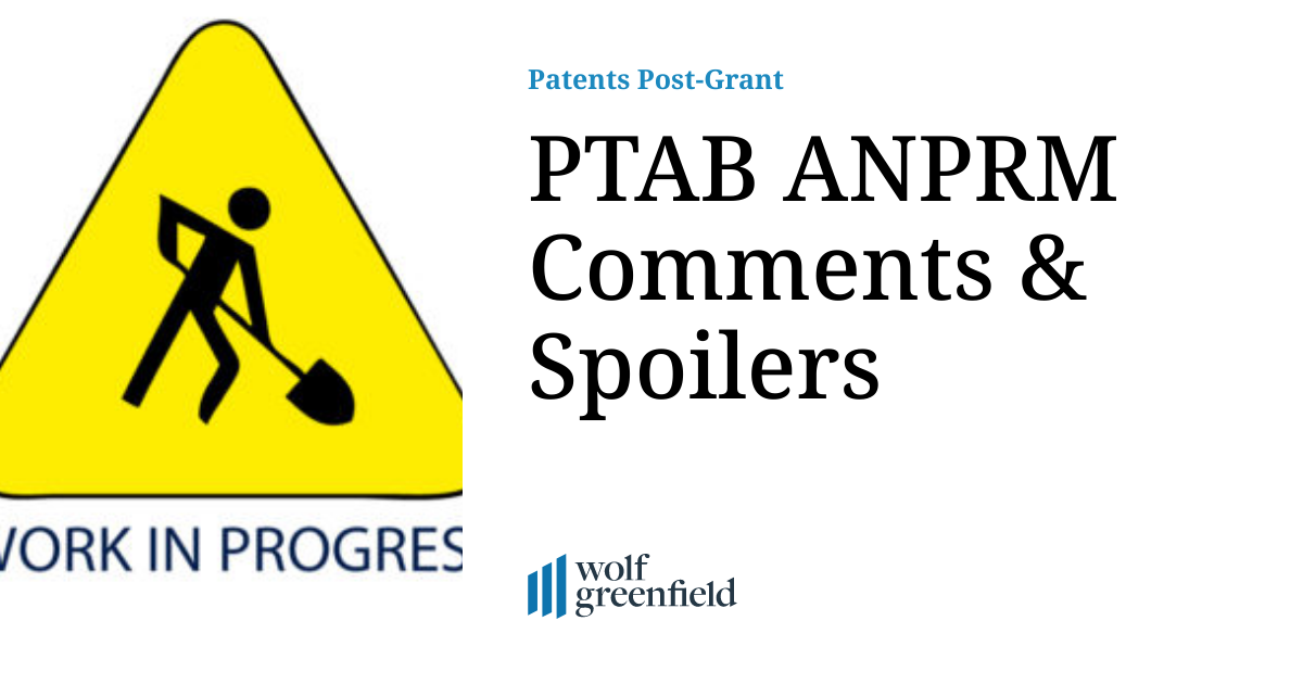 PTAB ANPRM Comments & Spoilers | Patents Post-Grant