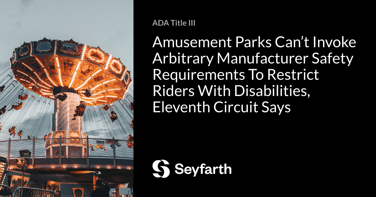 Amusement Parks Can’t Invoke Arbitrary Manufacturer Safety Requirements ...