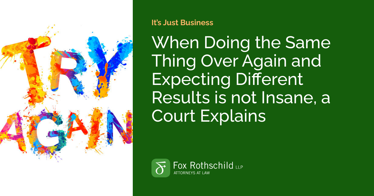 When Doing the Same Thing Over Again and Expecting Different Results is ...