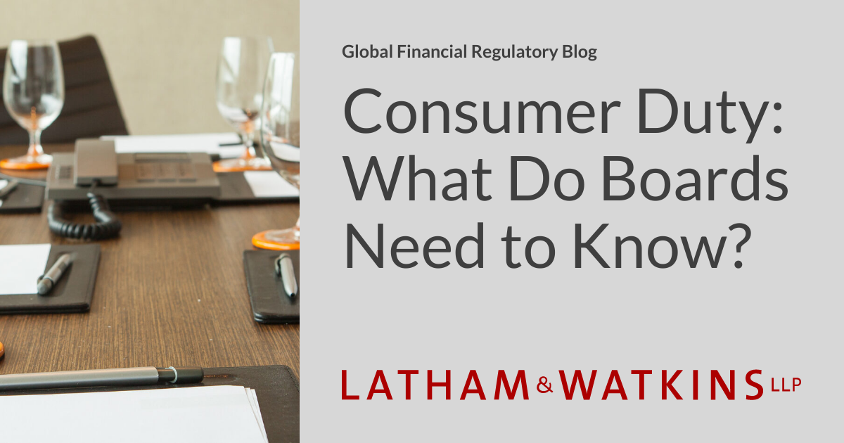 Consumer Duty: What Do Boards Need to Know? | Global Financial ...