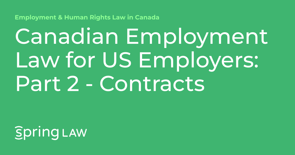 Canadian Employment Law for US Employers: Part 2 - Contracts ...