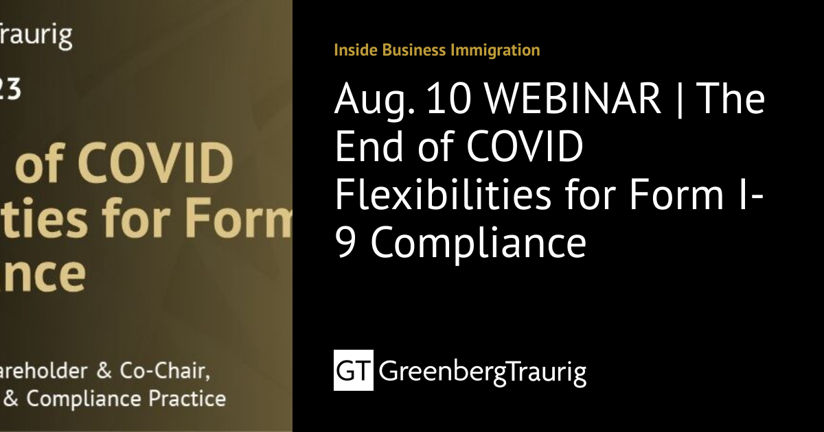 Aug. 10 WEBINAR | The End of COVID Flexibilities for Form I-9 Compliance | Inside Business ...