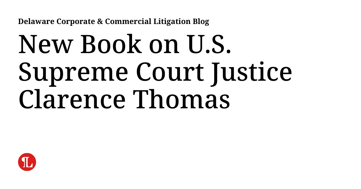 New Book on U.S. Supreme Court Justice Clarence Thomas | Delaware ...