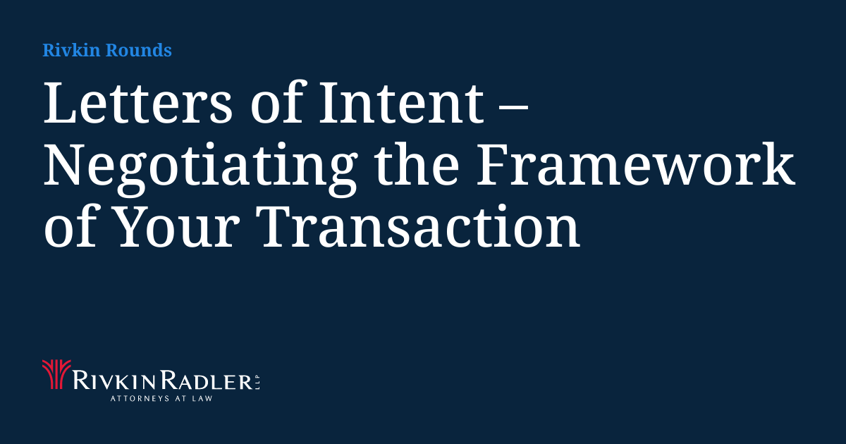 Letters of Intent – Negotiating the Framework of Your Transaction ...