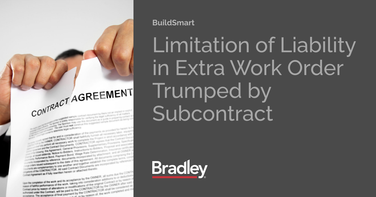 Limitation of Liability in Extra Work Order Trumped by Subcontract ...