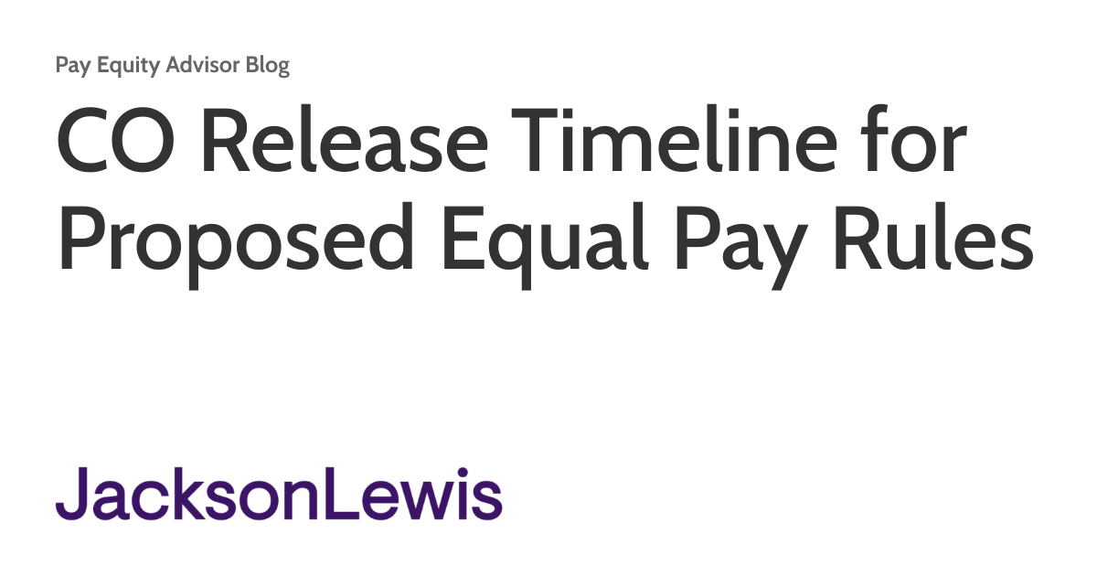 CO Release Timeline for Proposed Equal Pay Rules | Pay Equity Advisor Blog