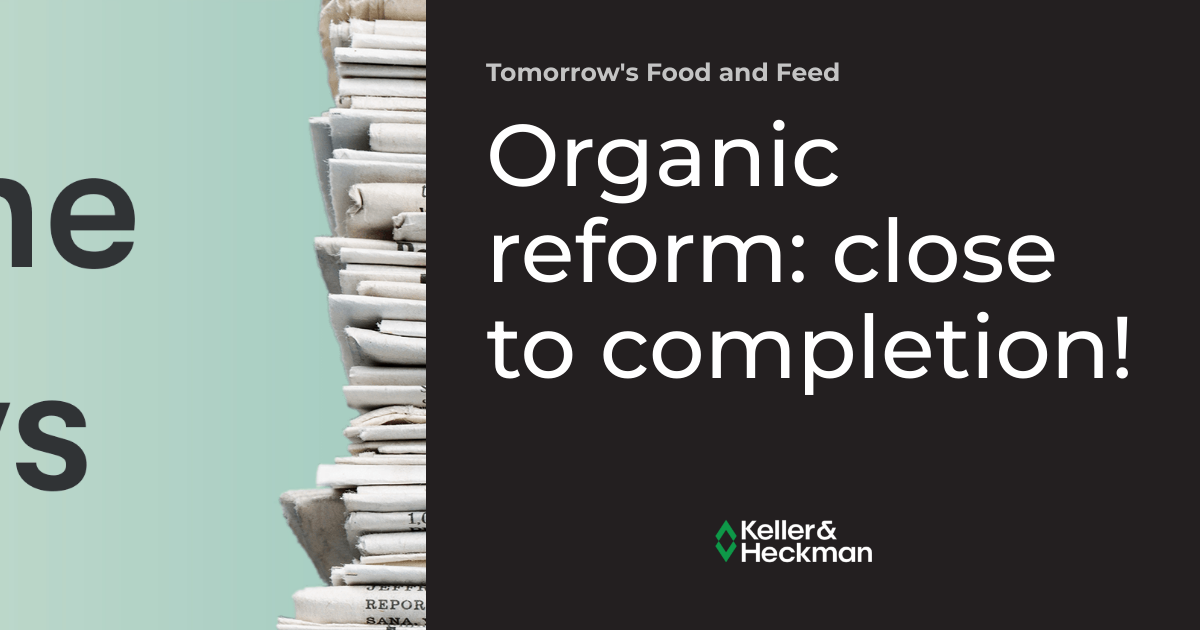 Organic reform: close to completion! | Tomorrow's Food and Feed