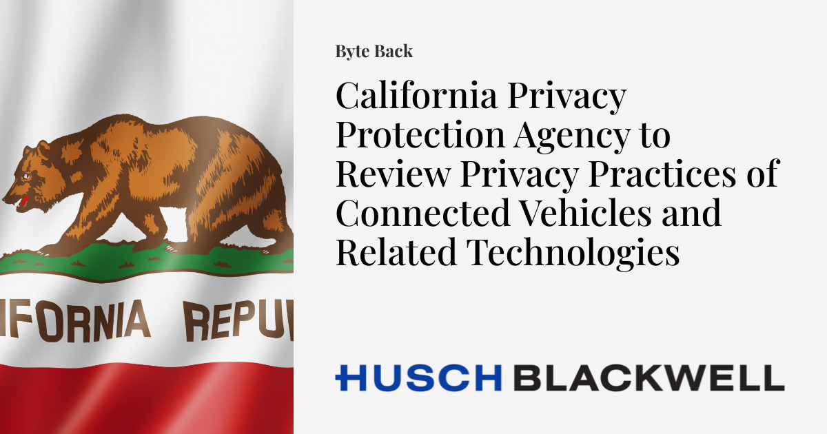 California Privacy Protection Agency to Review Privacy Practices of ...