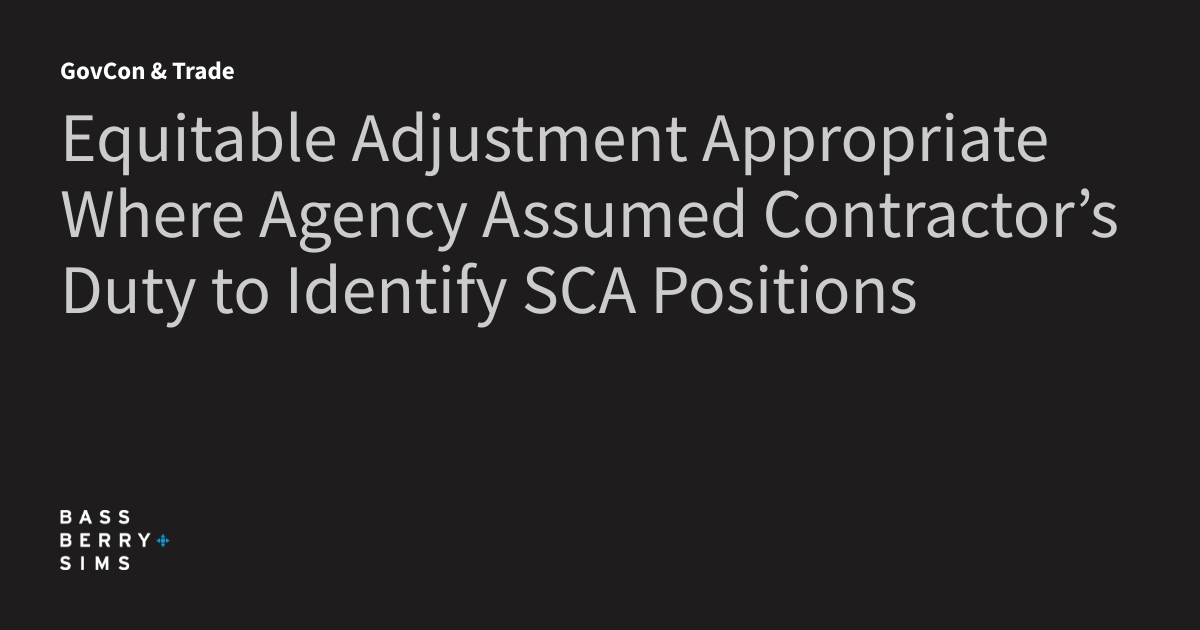Equitable Adjustment Appropriate Where Agency Assumed Contractor’s Duty ...