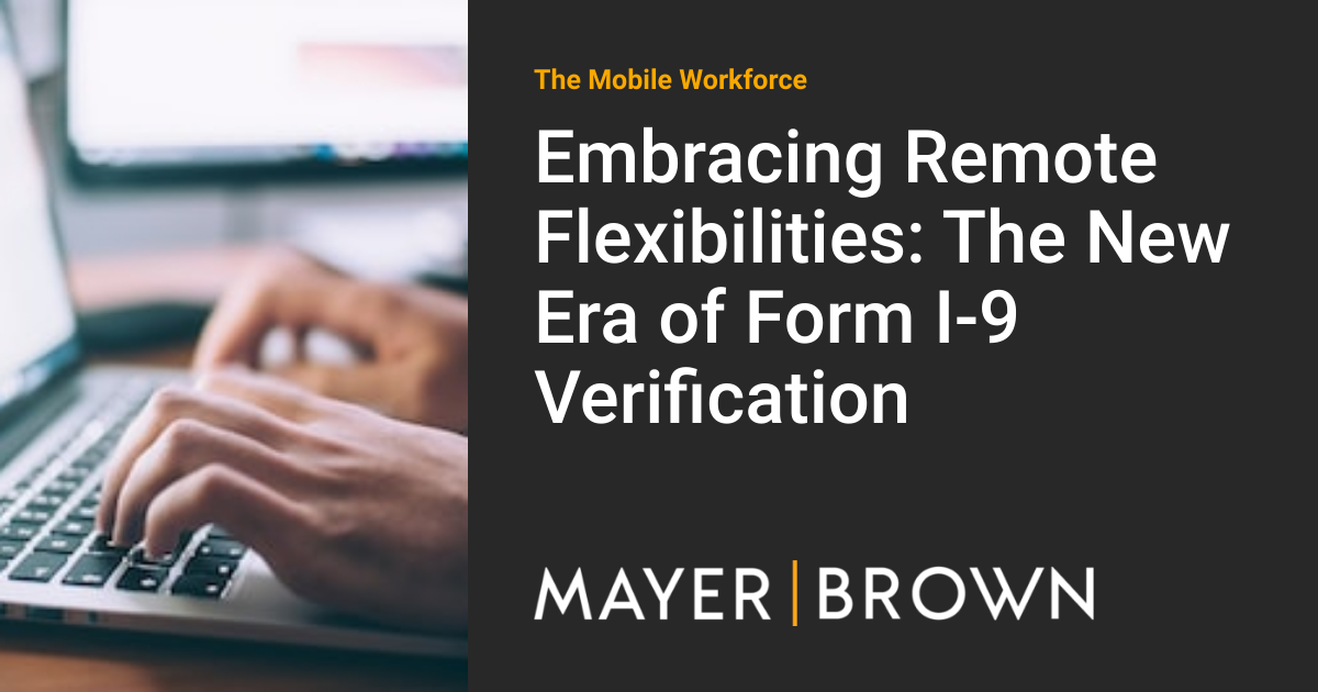 Embracing Remote Flexibilities: The New Era of Form I-9 Verification ...
