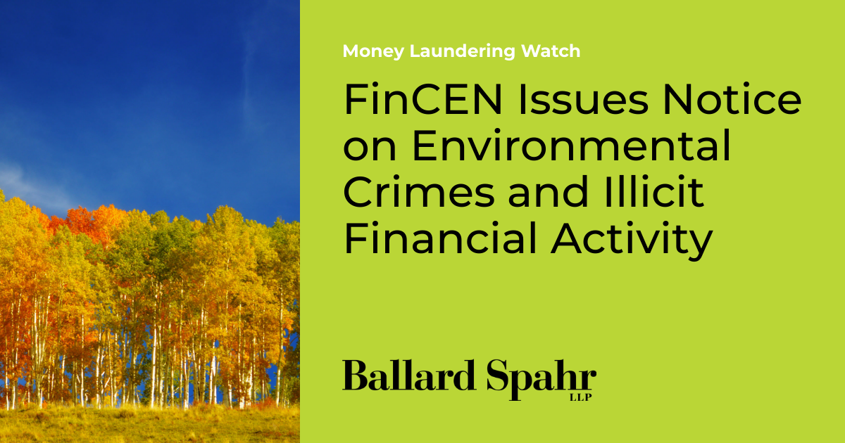 FinCEN Issues Notice on Environmental Crimes and Illicit Financial ...