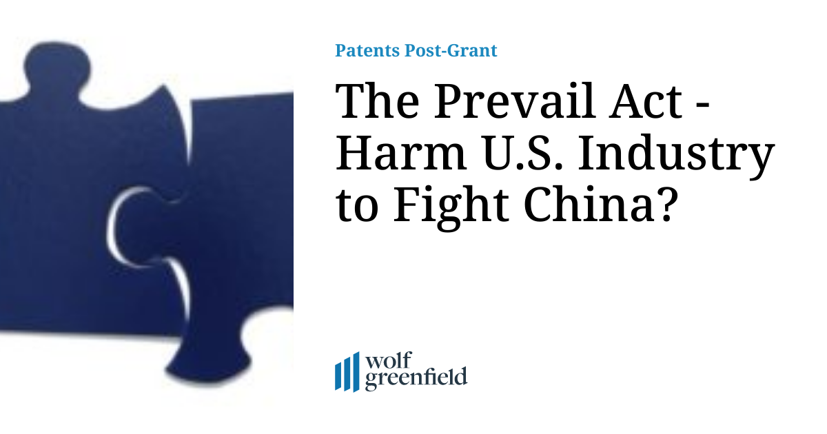 The Prevail Act - Harm U.S. Industry to Fight China? | Patents Post-Grant