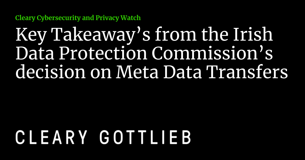 Key Takeaway’s from the Irish Data Protection Commission’s decision on ...