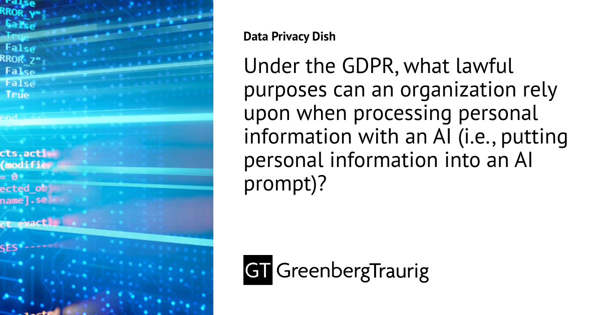 Under the GDPR, what lawful purposes can an organization rely upon when ...