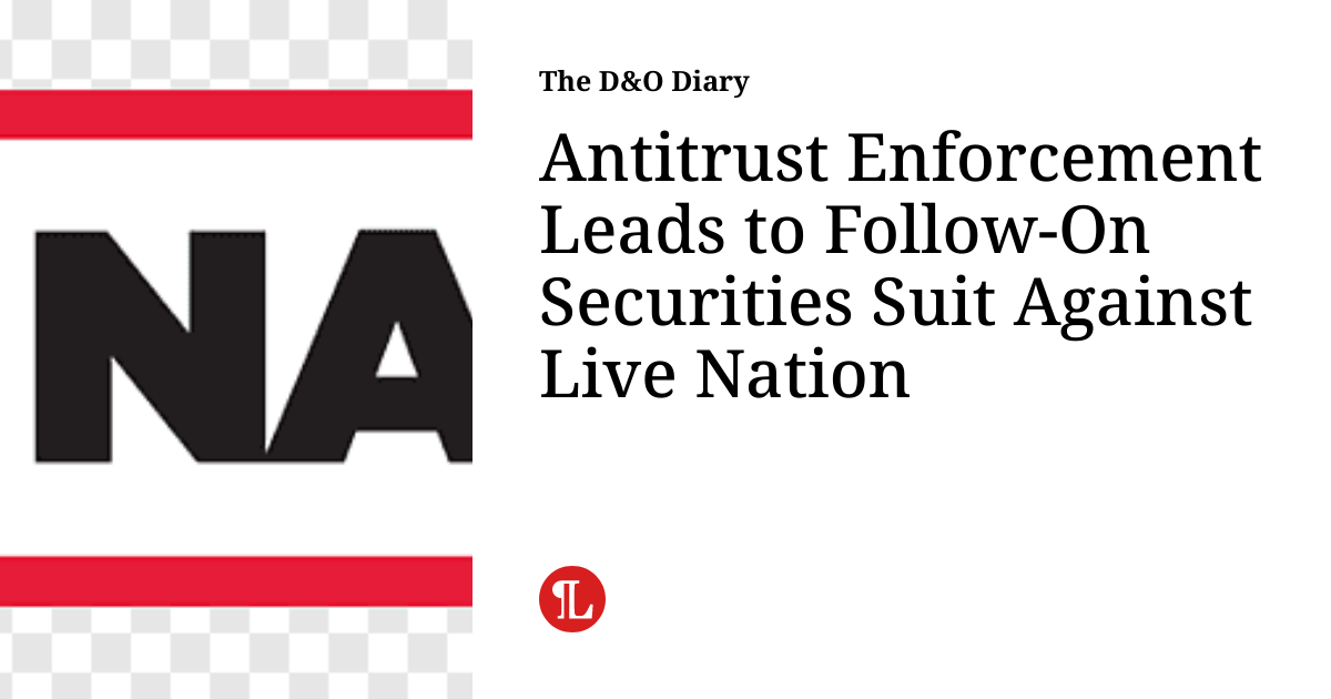 Antitrust Enforcement Leads to Follow-On Securities Suit Against Live ...