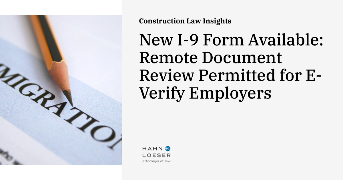 New I-9 Form Available: Remote Document Review Permitted for E-Verify Employers | Construction ...